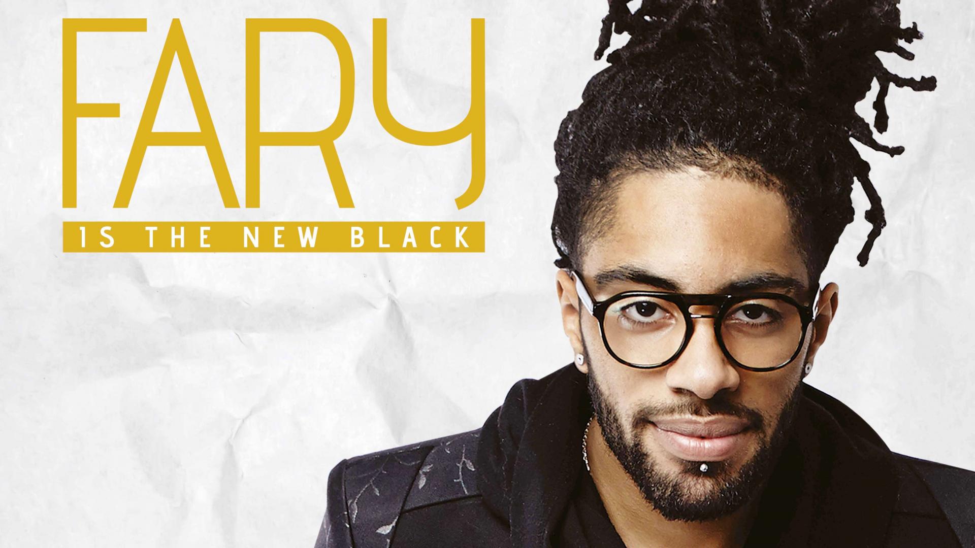 FARY "is the new black" | Espace Malraux - Joué-lès-Tours