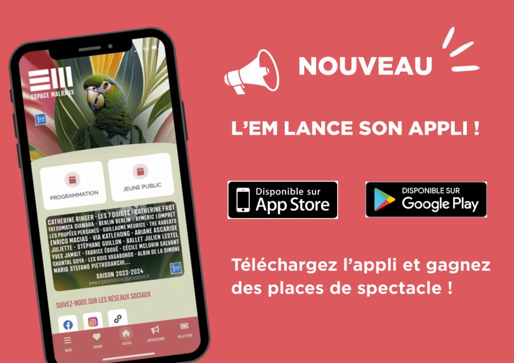 L'EM LANCE SON APPLI | Espace Malraux - Joué-lès-Tours